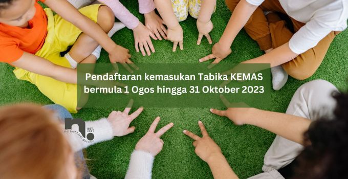 KEMAS : Cara Daftar, Yuran & Lokasi Tabika Anak 2024/2025 - Netty Ah Hiyer
